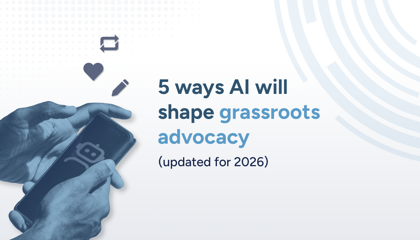 What AI means for Grassroots Advocacy: Updated for 2026